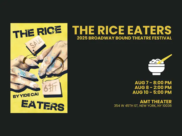 "The Rice Eaters" by Yide Cai at Broadway Bound Theatre Festival 2025 ...